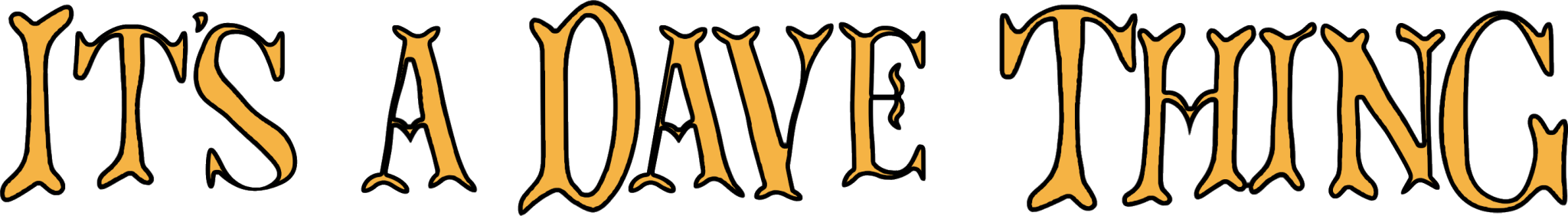 Home - Its A Dave Thing